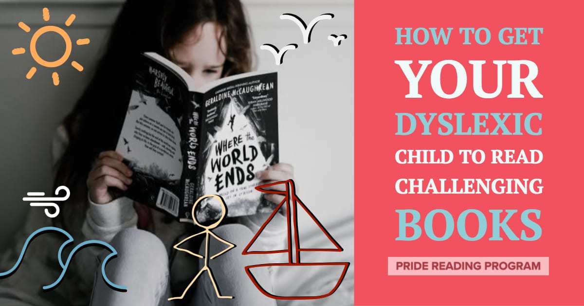 How to Get Your Dyslexic Child to Read Challenging Books - Structured ...