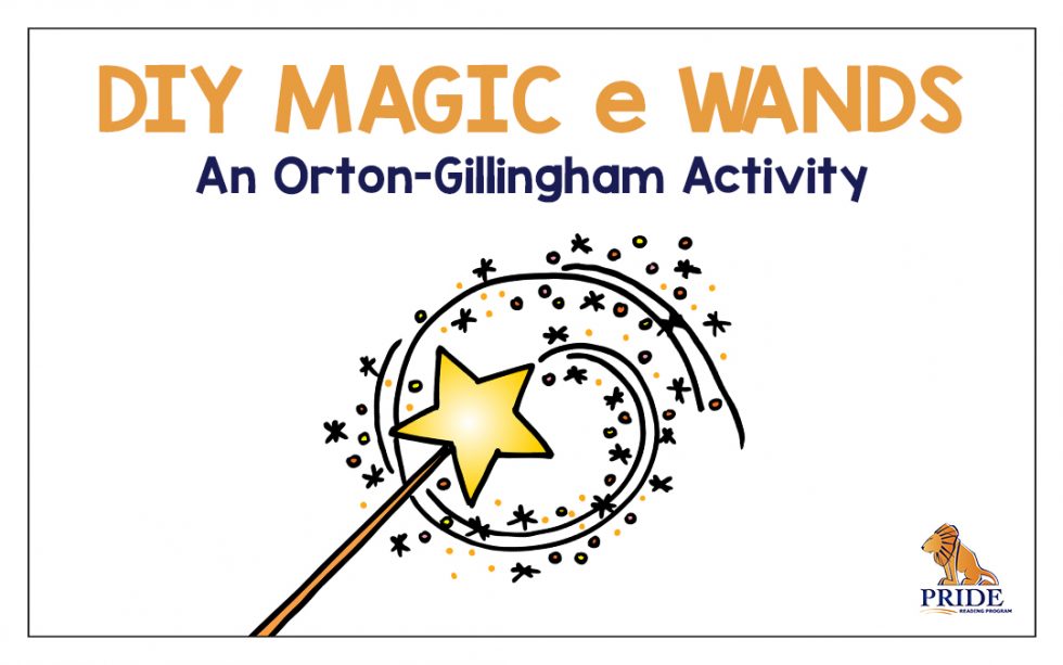 Silent E Syllable: DIY Magic e Wands PRIDE Reading Program