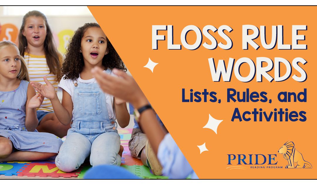 Floss Rule Words: Lists, Rules, and Activities - Structured Literacy ...